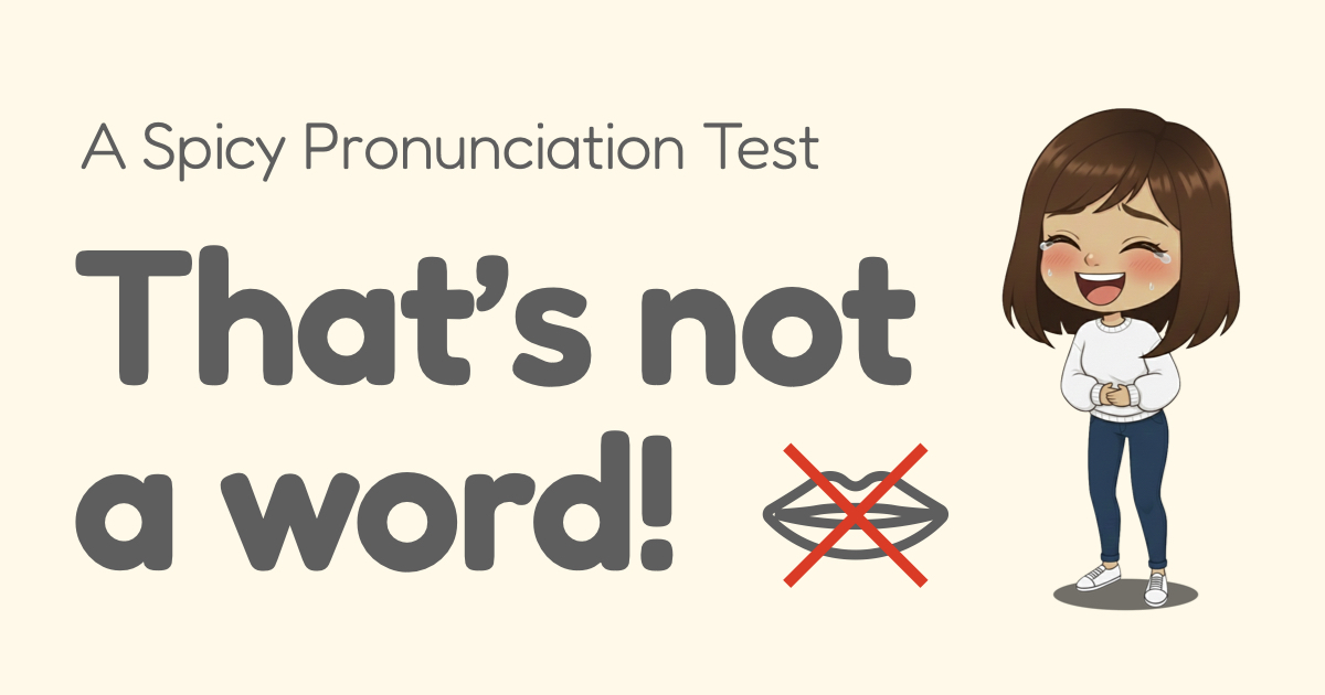 That's not a word!